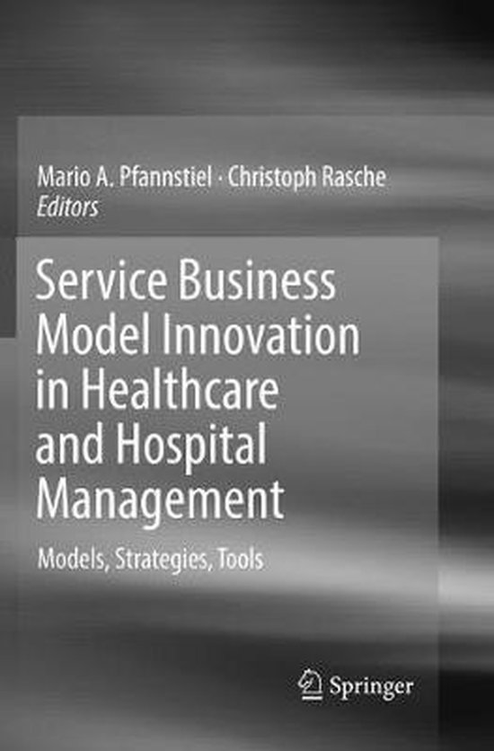Service Business Model Innovation in Healthcare and Hospital Management ...