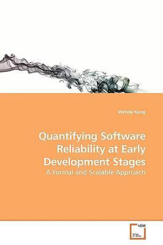 Quantifying Software Reliability at Early Development Stages | 9783639192735 | Wende... | bol.com
