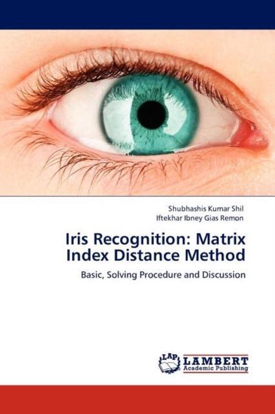 Iris Recognition | 9783845435398 | Shubhashis Kumar Shil | Boeken | bol.com