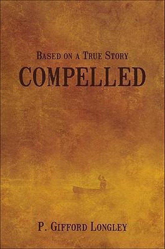 Compelled, P Gifford Longley | 9781617392306 | Boeken | bol.com
