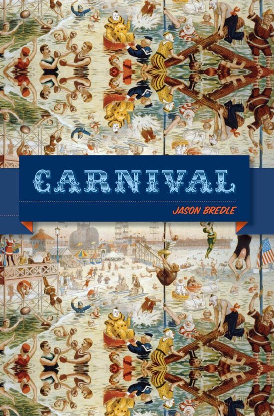 Carnival (ebook), Jason Bredle | 9781937378585 | Boeken | bol.com
