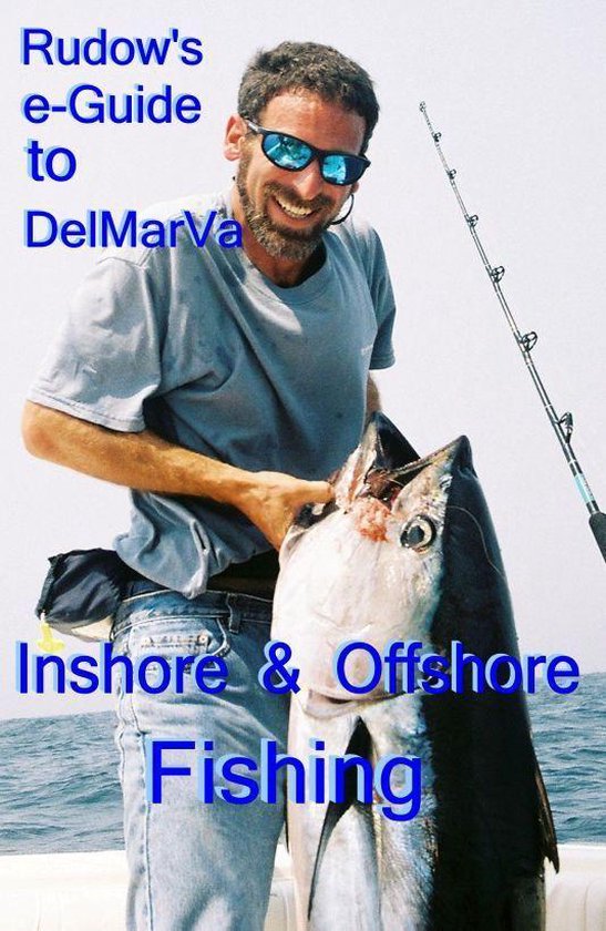 Rudow's e-Guide to DelMarVa Inshore & Offshore Fishing (ebook), Lenny ...