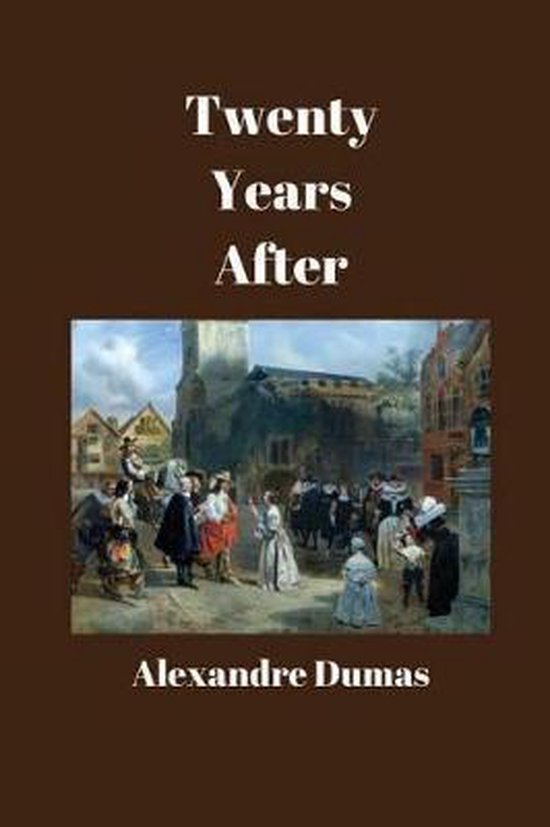 Twenty Years After, Alexandre Dumas | 9781538003848 | Boeken | bol