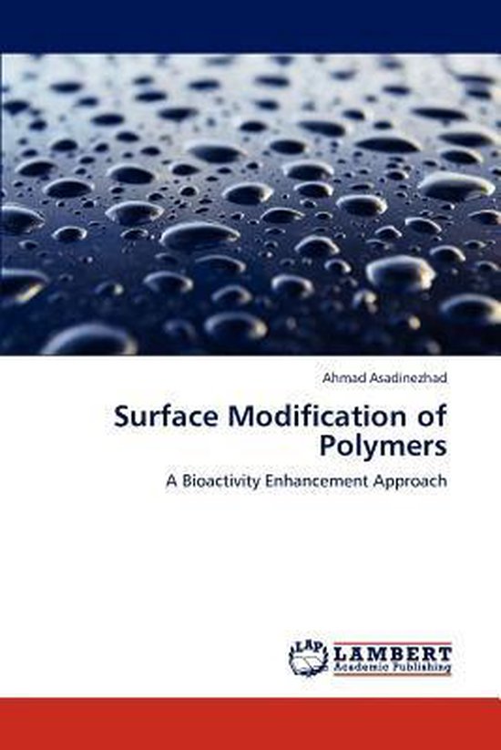 Surface Modification Of Polymers 9783845432595 Ahmad Asadinezhad