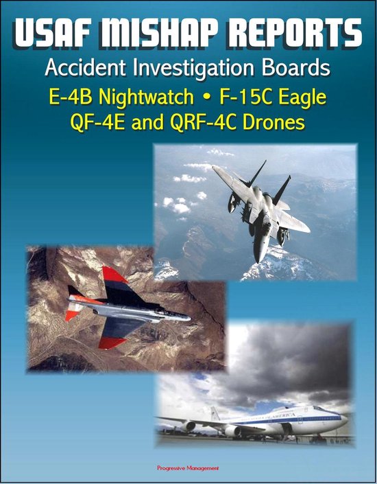 U.S. Air Force Aerospace Mishap Reports: Accident Investigation Boards ...