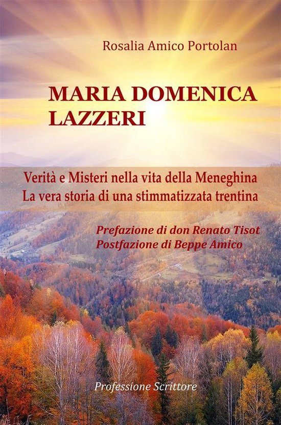 Maria Domenica Lazzeri - Verità e Misteri nella vita della Meneghina ...
