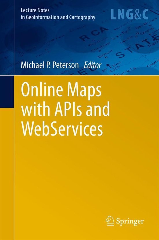 Lecture Notes In Geoinformation And Cartography Online Maps With Apis And