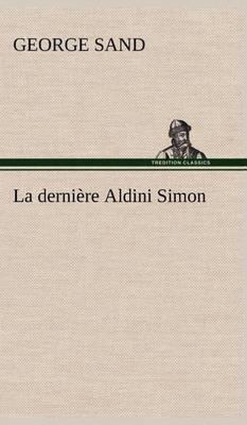 La dernière Aldini Simon, George Sand | 9783849140076 | Boeken | bol.com