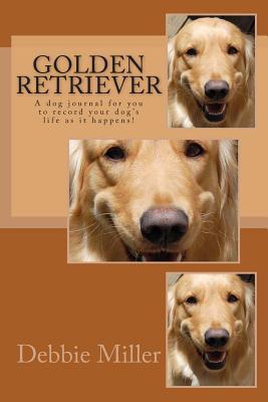 Golden Retriever | 9781494283421 | Debbie Miller | Boeken | bol.com