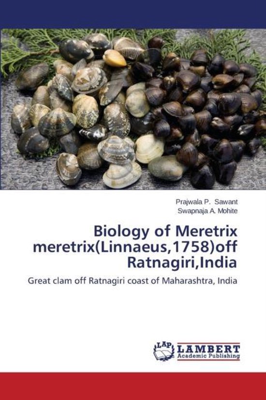 Biology of Meretrix meretrix(Linnaeus,1758)off Ratnagiri, India, Sawant ...