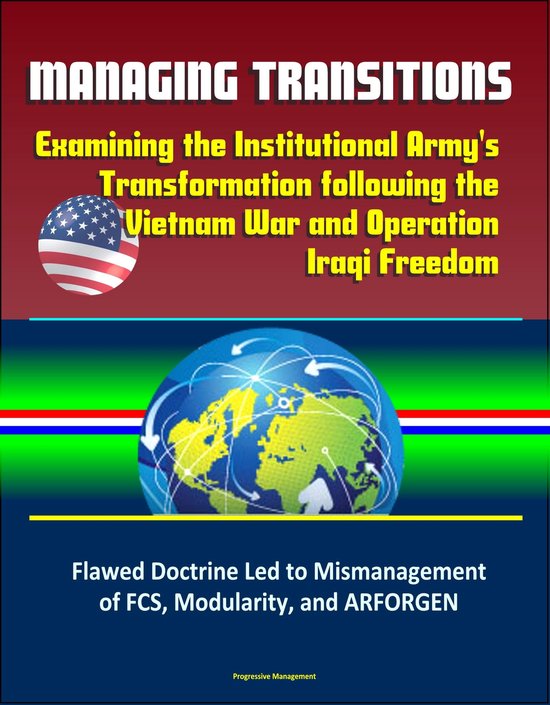 Managing Transitions: Examining the Institutional Army's Transformation ...