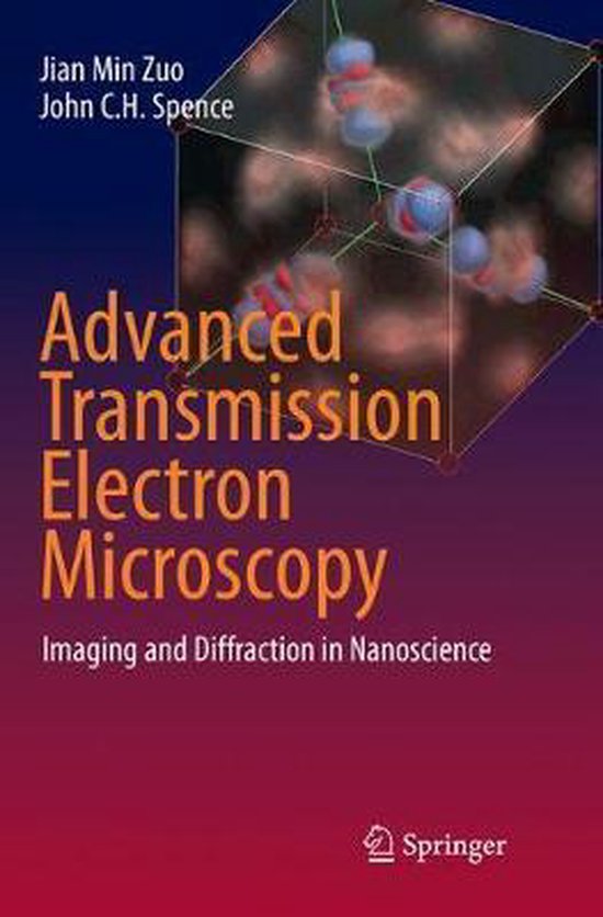 Advanced Transmission Electron Microscopy | 9781493982493 | Jian Min Zuo | Boeken | bol