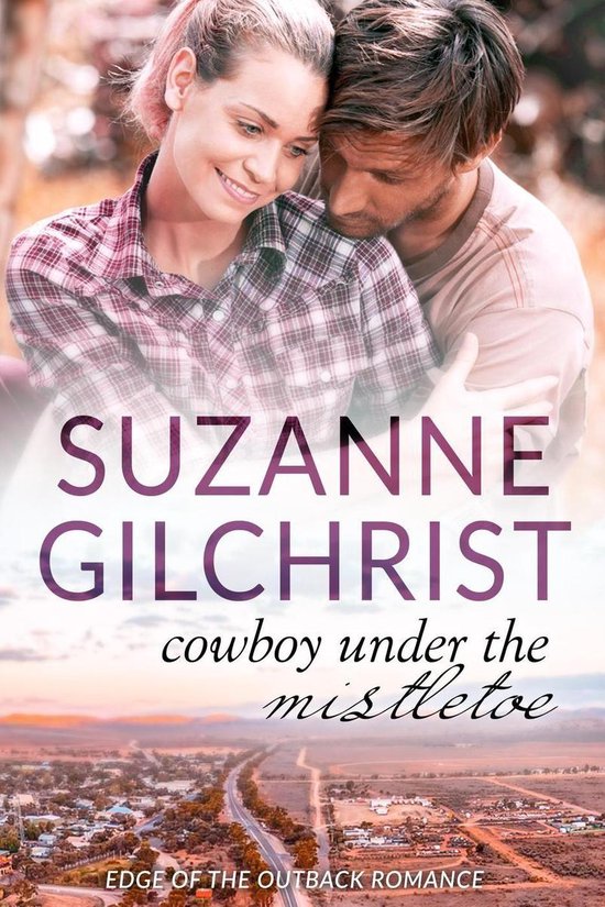 Edge of the Outback Romance 1 - Cowboy Under the Mistletoe (ebook), S E ...