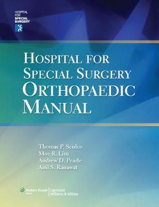 Hospital for Special Surgery Orthopaedics Manual | 9780781764674 ...