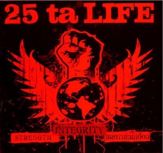 25 Ta Life - Strenght Integrity Brotherhood (CD), Twenty Five Ta Life ...