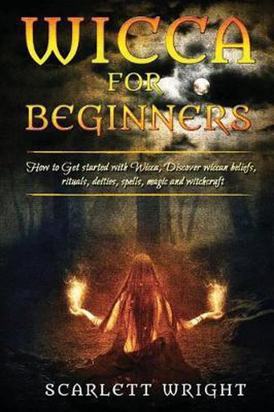 Wicca For Beginners | 9781544173399 | Scarlett Wright | Boeken | bol.com