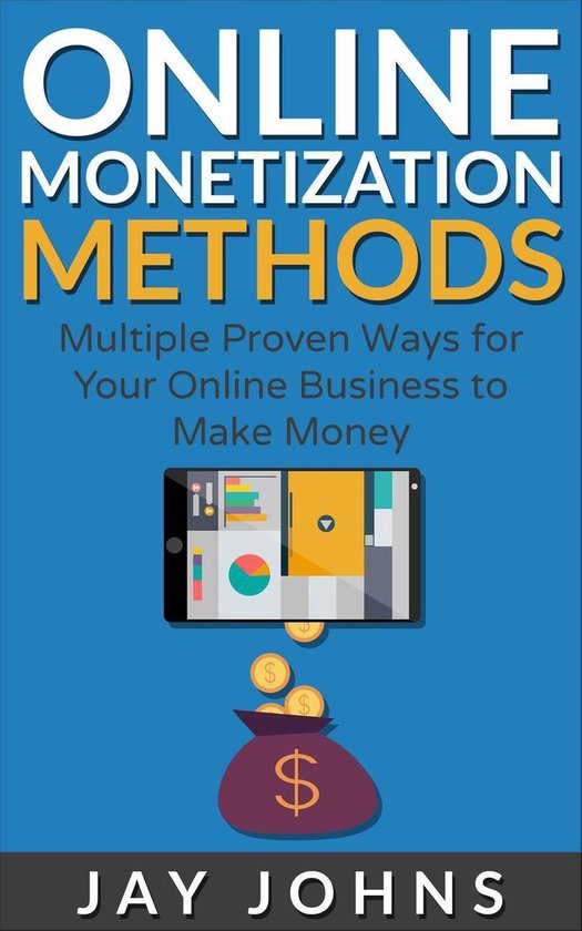 Online Monetization Methods (ebook), Jay Johns | 9781536534337 | Boeken ...
