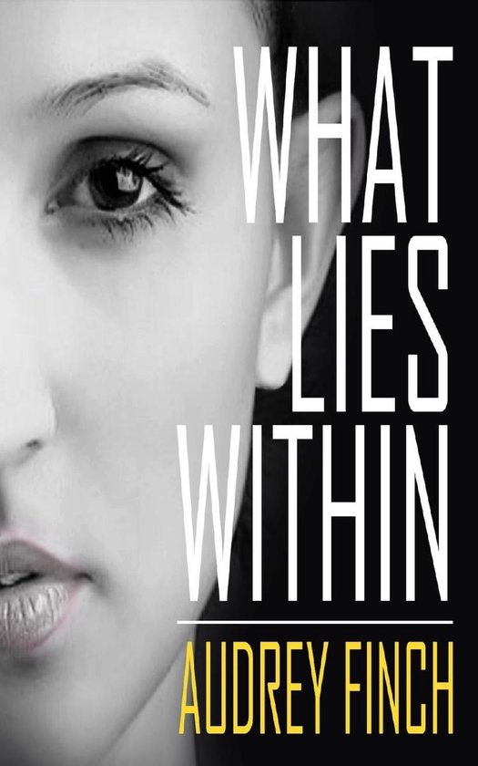 What Lies Within (ebook), Audrey Finch | 9781476111346 | Boeken | bol.com