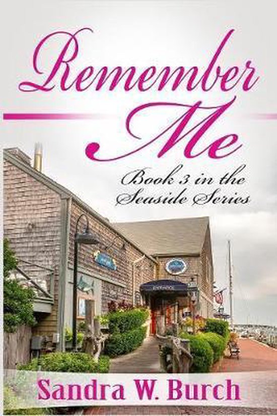 Seaside- Remember Me, Sandra W. Burch | 9781365779817 | Boeken | bol