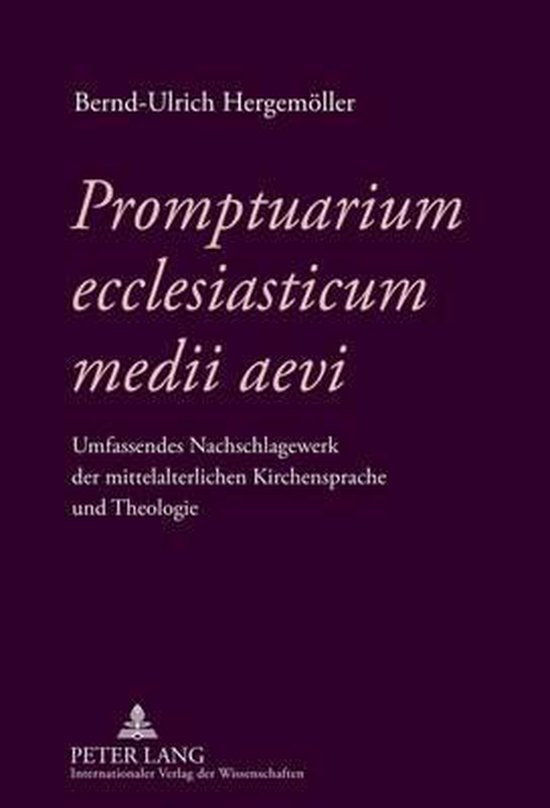 Promptuarium ecclesiasticum medii aevi, Bernd-Ulrich Hergem ller ...