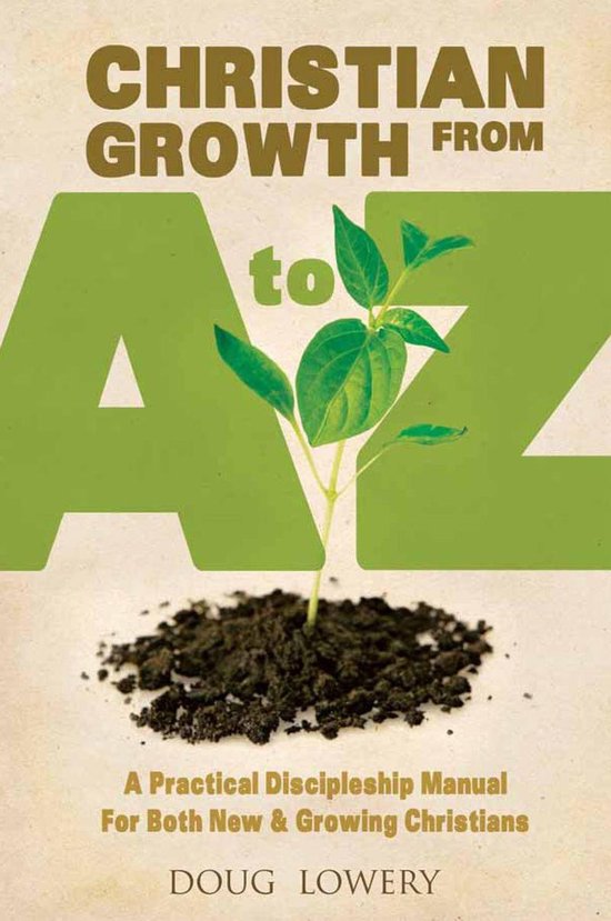Christian Growth from A to Z (ebook), Doug Lowery | 9781620204641 ...