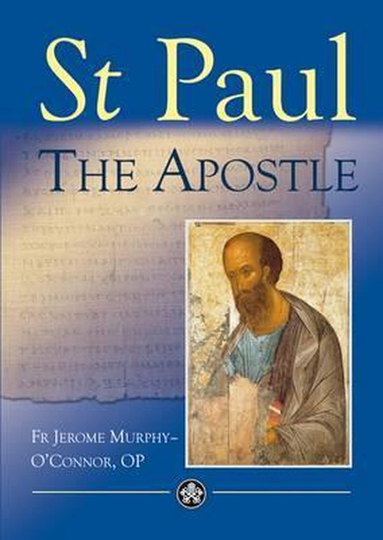 St. Paul the Apostle, Jerome Murphy-O Connor | 9781860825729 | Boeken ...