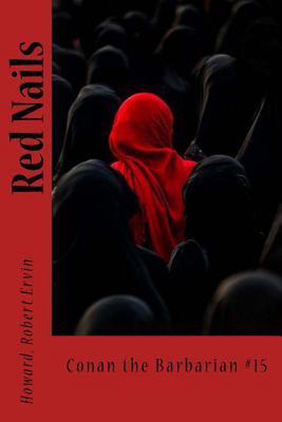 Red Nails, Howard Robert Ervin | 9781546317982 | Boeken | bol.com