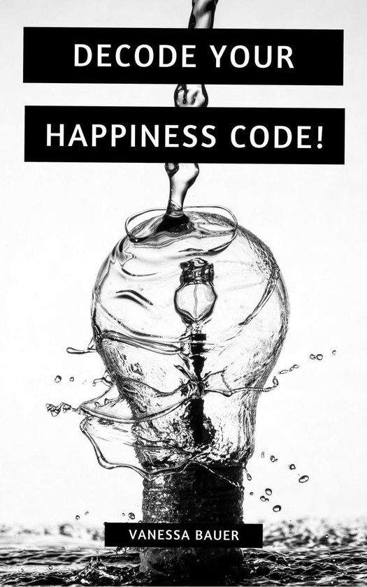 Decode your Happiness Code! (ebook), Vanessa Bauer | 9783746065755 ...