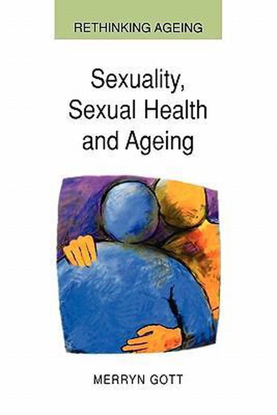 Sexuality, Sexual Health and Ageing | 9780335210183 | Merryn Gott ...
