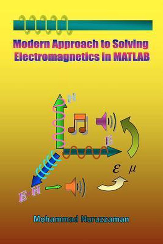 Modern Approach to Solving Electromagnetics in MATLAB | 9781439208571 | Mohammad... | bol.com