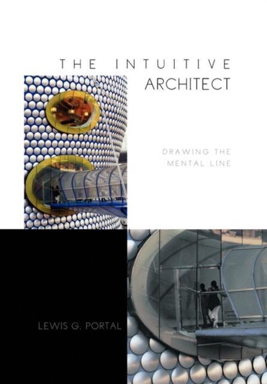 The Intuitive Architect, Lewis G Portal | 9781441550163 | Boeken | bol