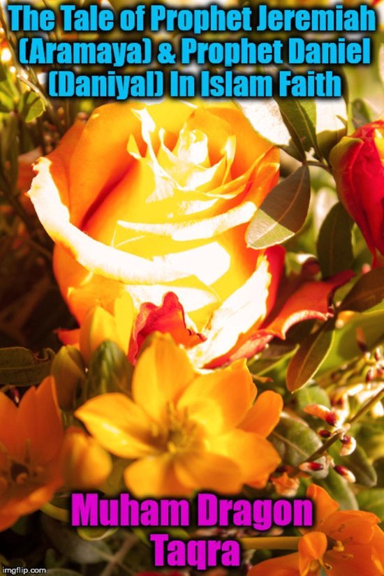 The Tale of Prophet Jeremiah (Aramaya) & Prophet Daniel (Daniyal) In ...