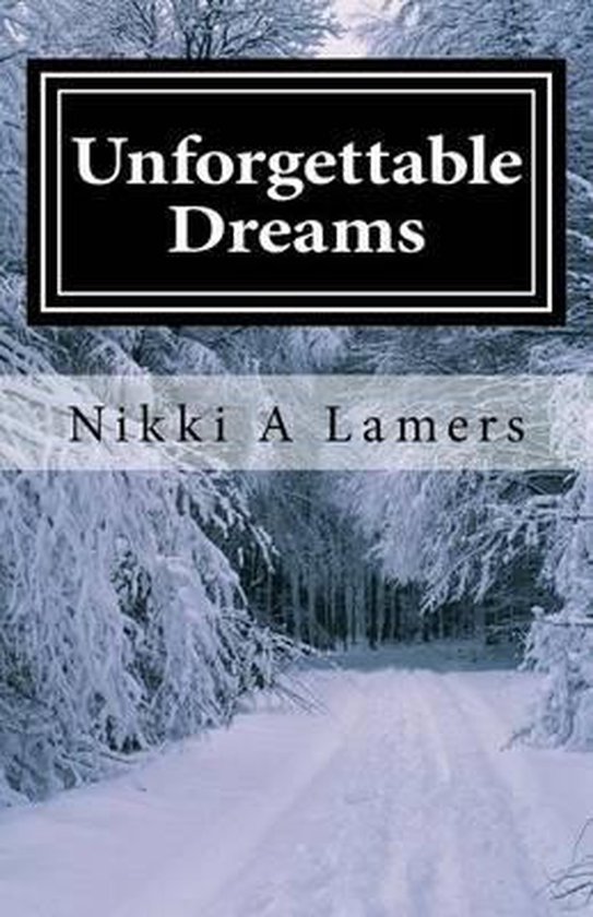 Unforgettable Dreams, Nikki A Lamers | 9780997015928 | Boeken | bol.com