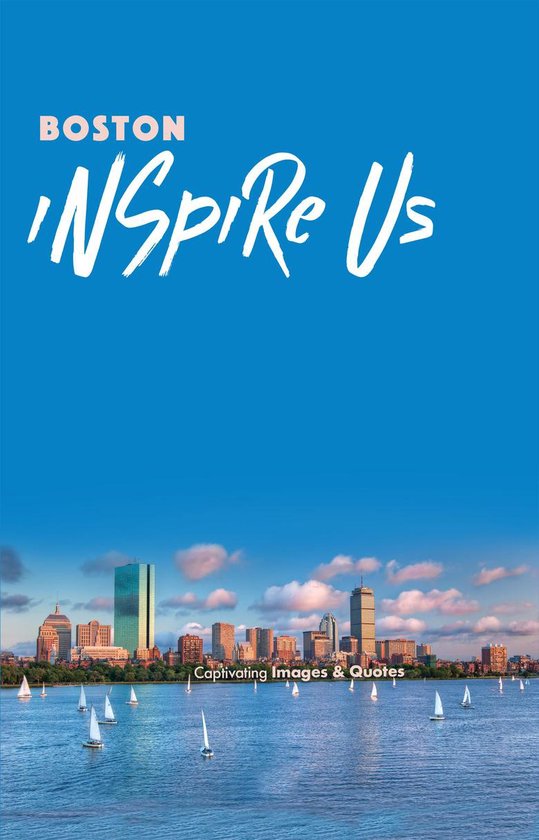 Boston Inspire Us, Adam Gamble | 9781602198142 | Boeken | bol.com