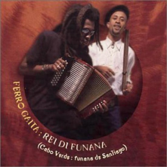 Rei Di Funana, Ferro Gaita | CD (album) | Muziek | bol.com