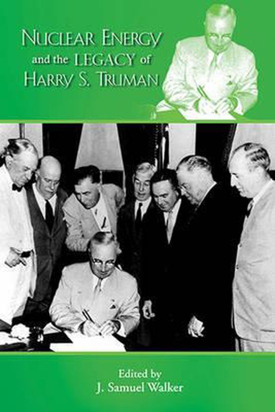 Nuclear Energy & the Legacy of Harry S Truman | 9781612481593 | J ...