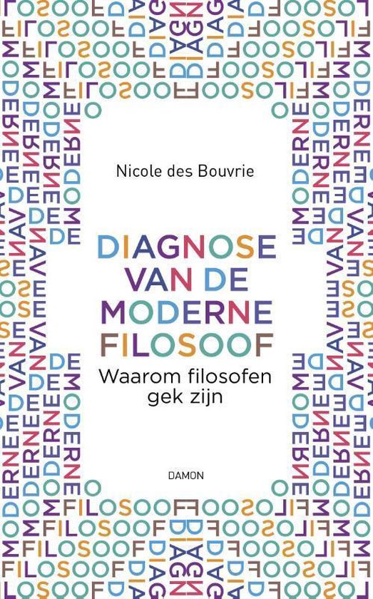 Diagnose van de moderne filosoof | 9789463401258 | Nicole Des Bouvrie ...