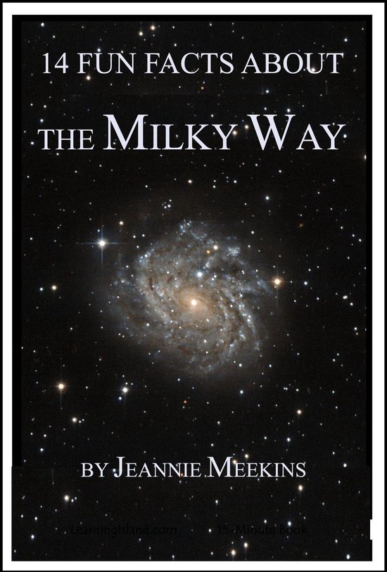 14 Fun Facts - 14 Fun Facts About the Milky Way (ebook), Jeannie ...