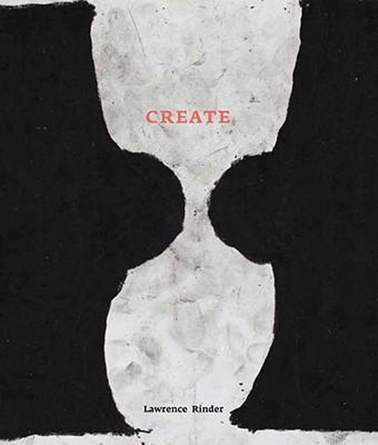 Create, Lawrence Rinder | 9780971939790 | Boeken | bol.com