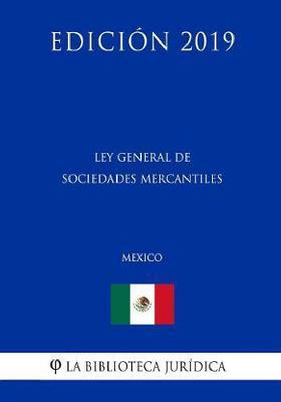 Ley General de Sociedades Mercantiles (Mexico) (Edicion 2019) | 9781794025097 | La... | bol.com