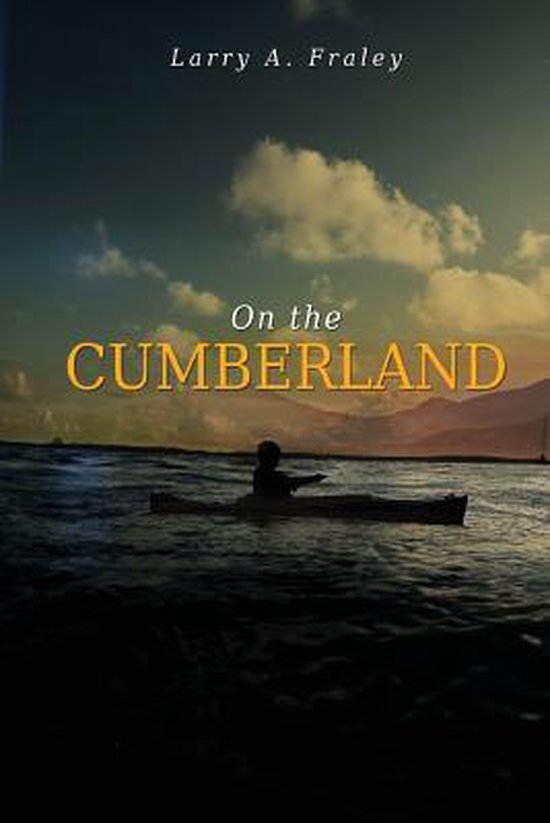 On the Cumberland, Larry a Fraley | 9781634499705 | Boeken | bol