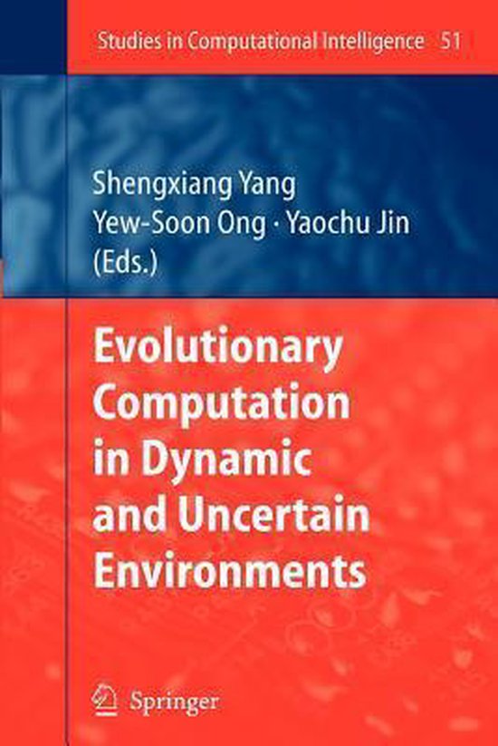 Evolutionary Computation in Dynamic and Uncertain Environments | 9783642080654 |... | bol.com