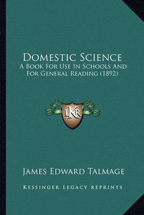 Domestic Science, James Edward Talmage | 9781164623687 | Boeken | bol.com