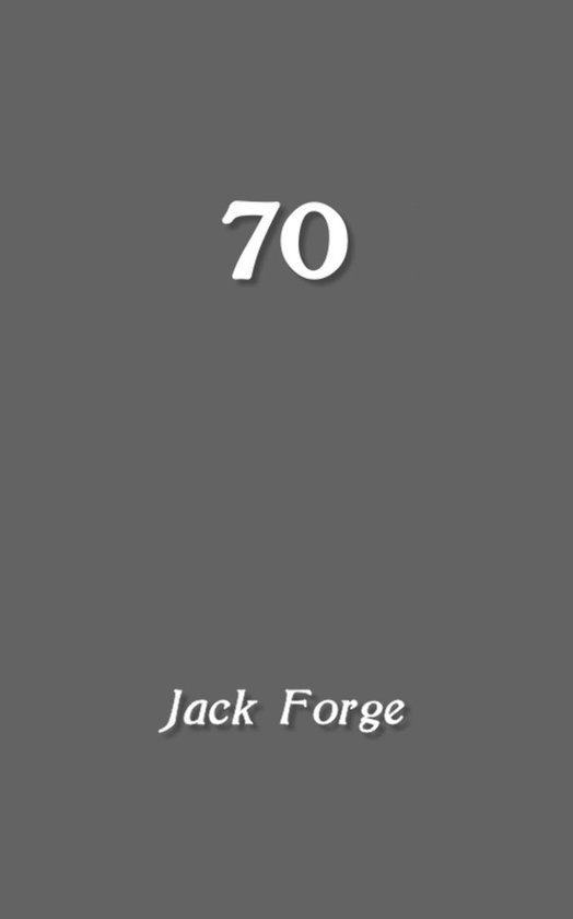 70 (ebook), Jack Forge | 9781476355825 | Boeken | bol.com