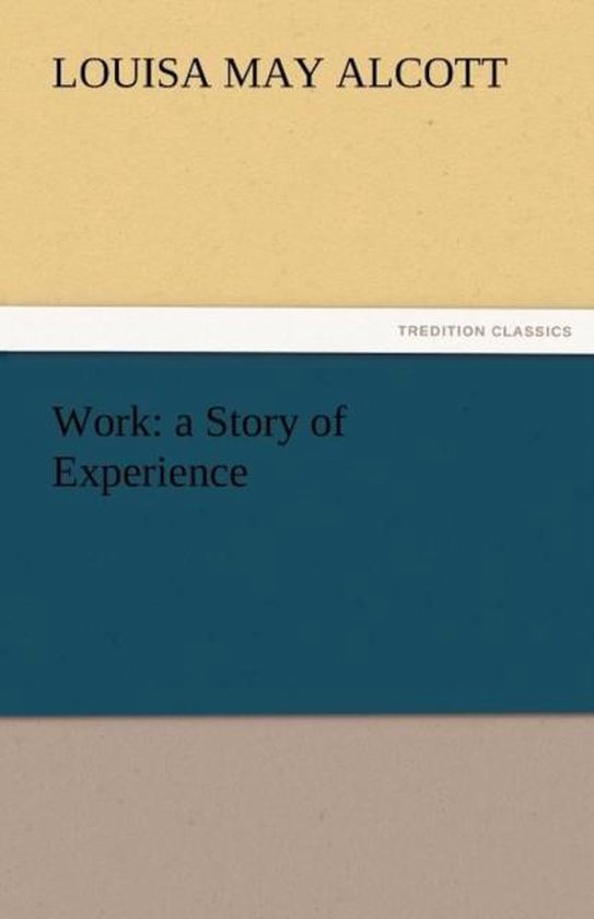 Work: a Story of Experience | 9783842456907 | Louisa May Alcott ...