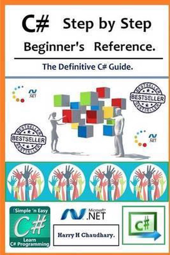 C# Step by Step Beginner's Reference. | 9781500193485 | Harry H ...