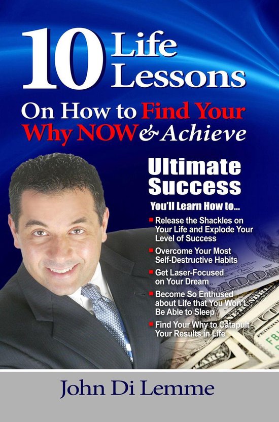 10 Life Lessons on How to Find Your Why Now & Achieve Ultimate Success ...
