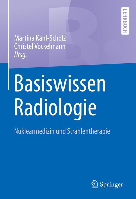 Springer-Lehrbuch - Basiswissen Radiologie (ebook) | 9783662542781 ...