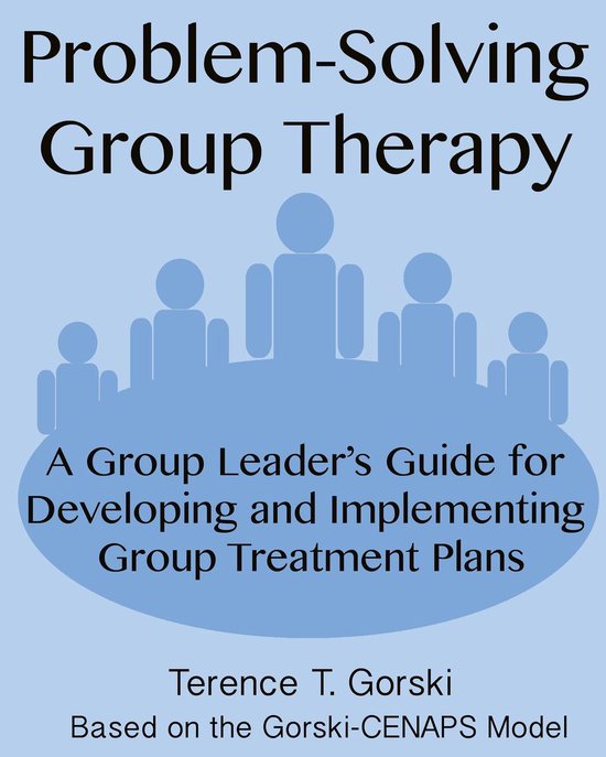 Problem-Solving Group Therapy (ebook), Terence T. Gorski ...