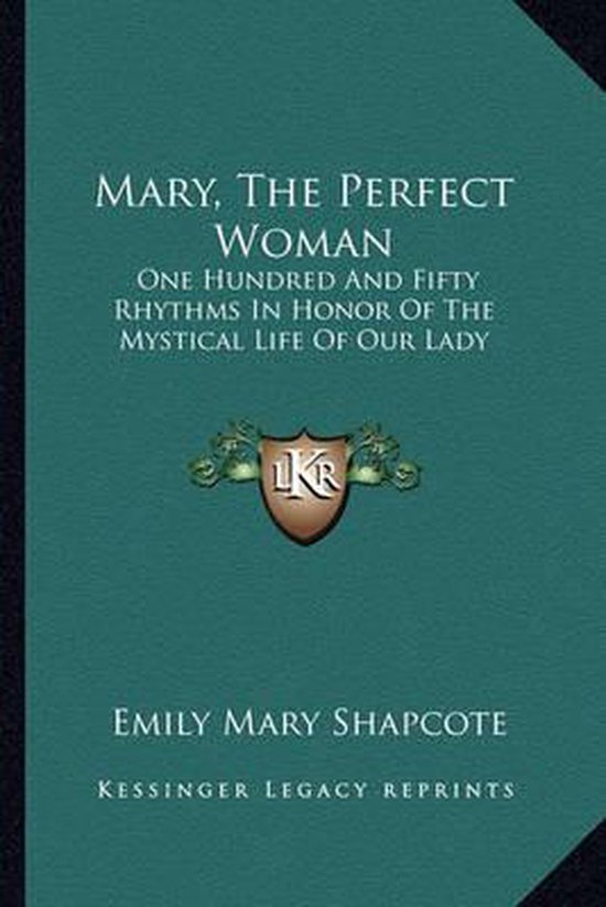 Mary, the Perfect Woman, Emily Mary Shapcote | 9781163607091 | Boeken ...